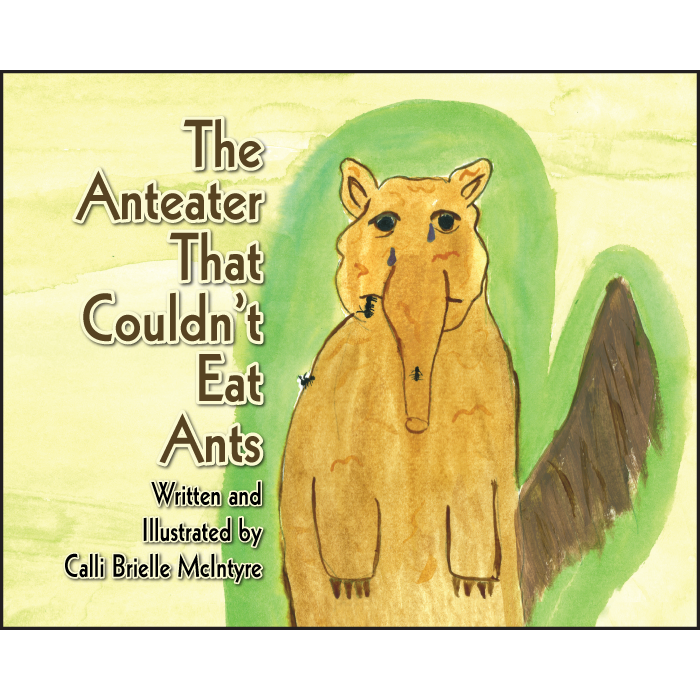 The Anteater That Couldn’t Eat Ants - Star Route Books
